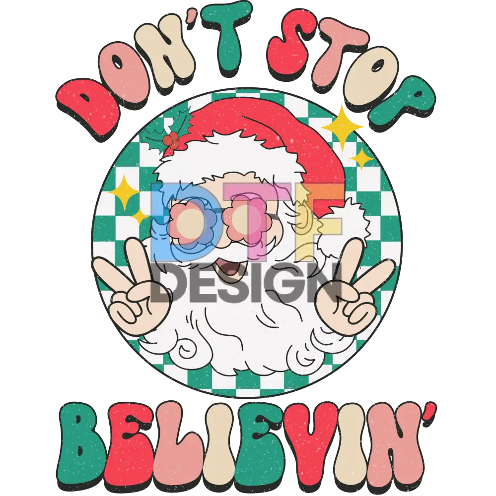 Dont Stop Believin– DTF Design