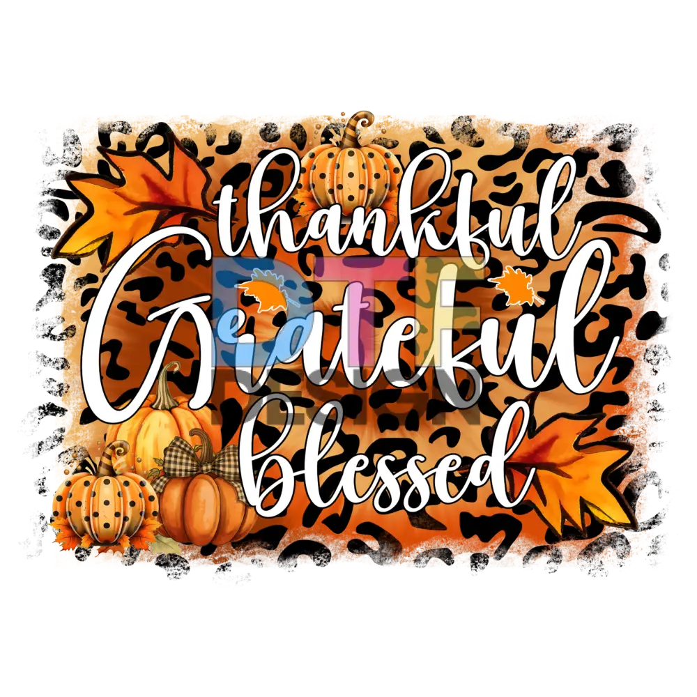 Thankful Grateful Blessed– DTF Design