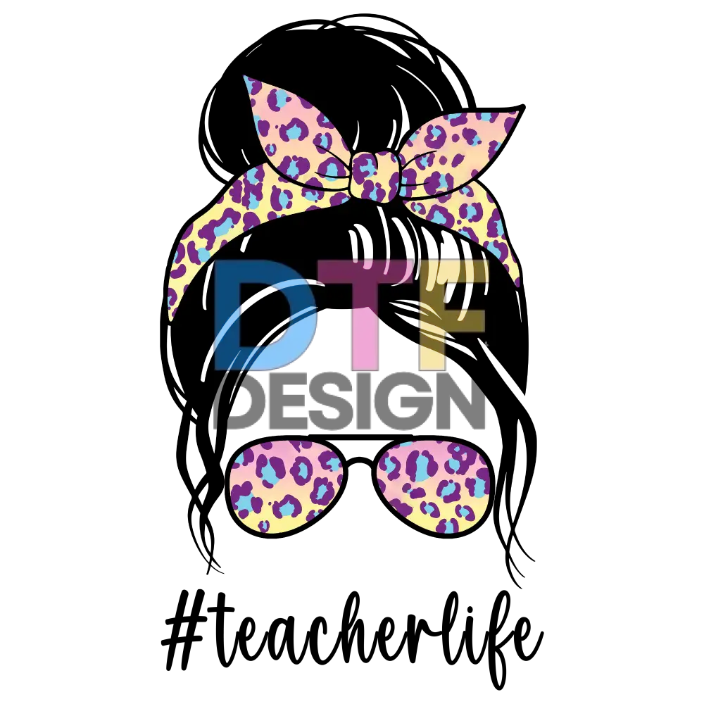 Teacher Life 4– DTF Design