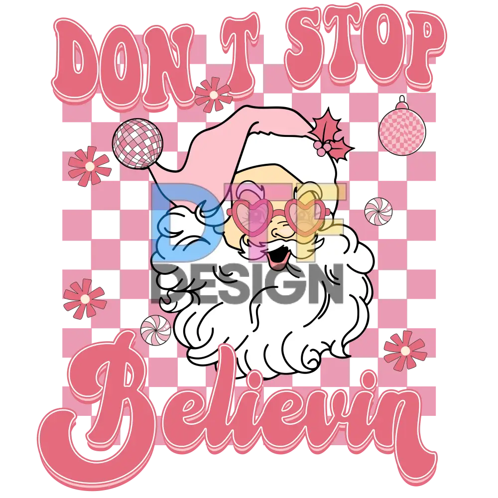 Dont Stop– DTF Design